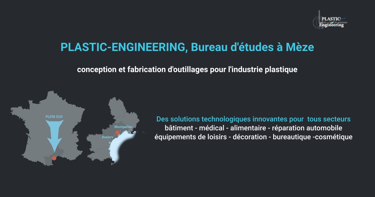 Plastic Engineering - Bureau d’études pour outillages et pièces plastiques